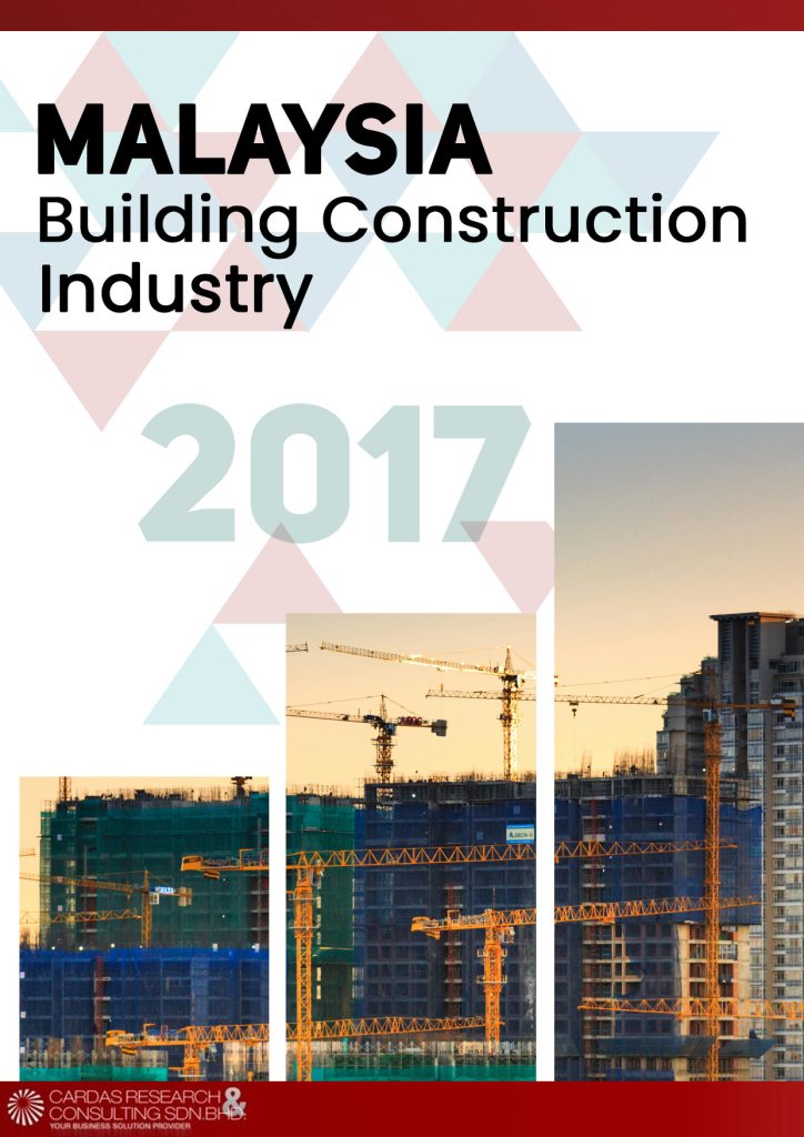 Building Construction Industry in Malaysia An Overview 2017 - Cardas ...