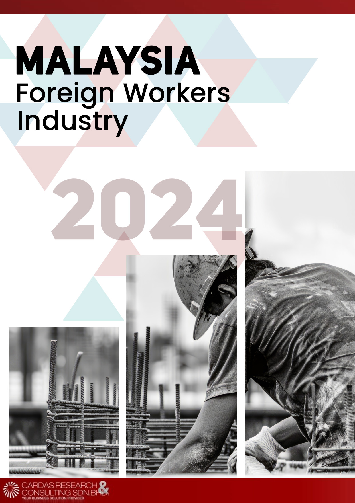 Malaysia Foreign Workers Industry Report 2024 - Cardas Research ...